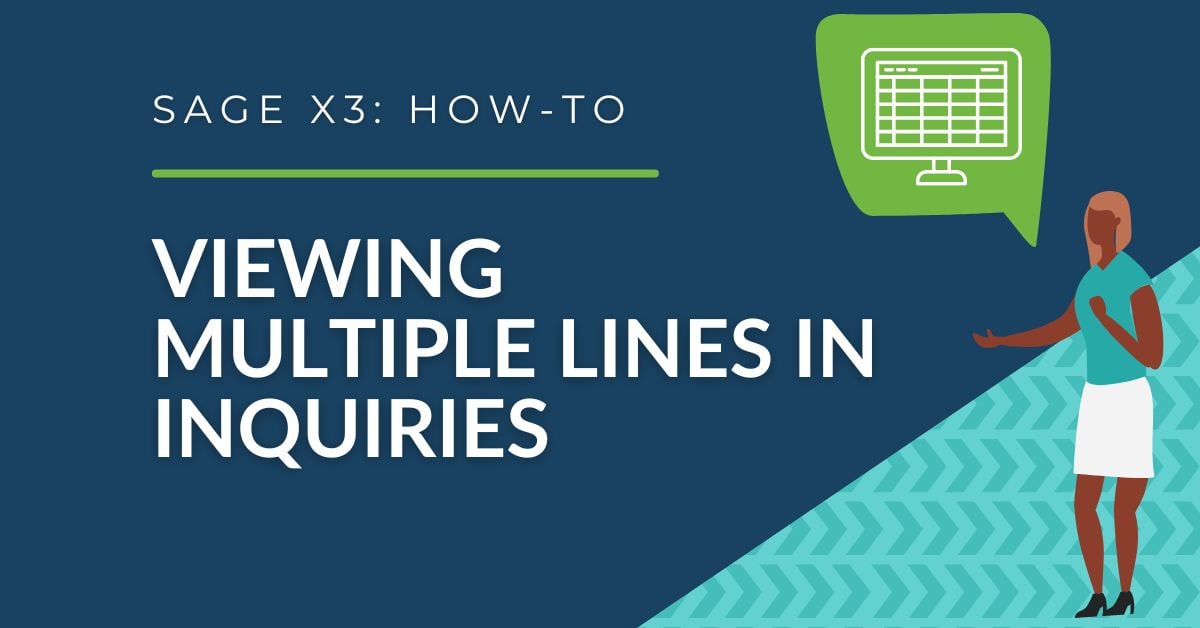 How to View Multiple Lines When Running an Inquiry in Sage X3